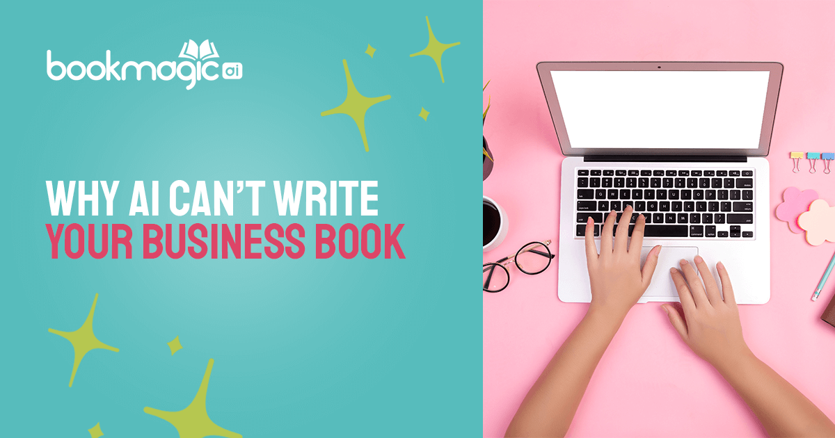 BookMagic - Why AI Can't Write Your Business Book