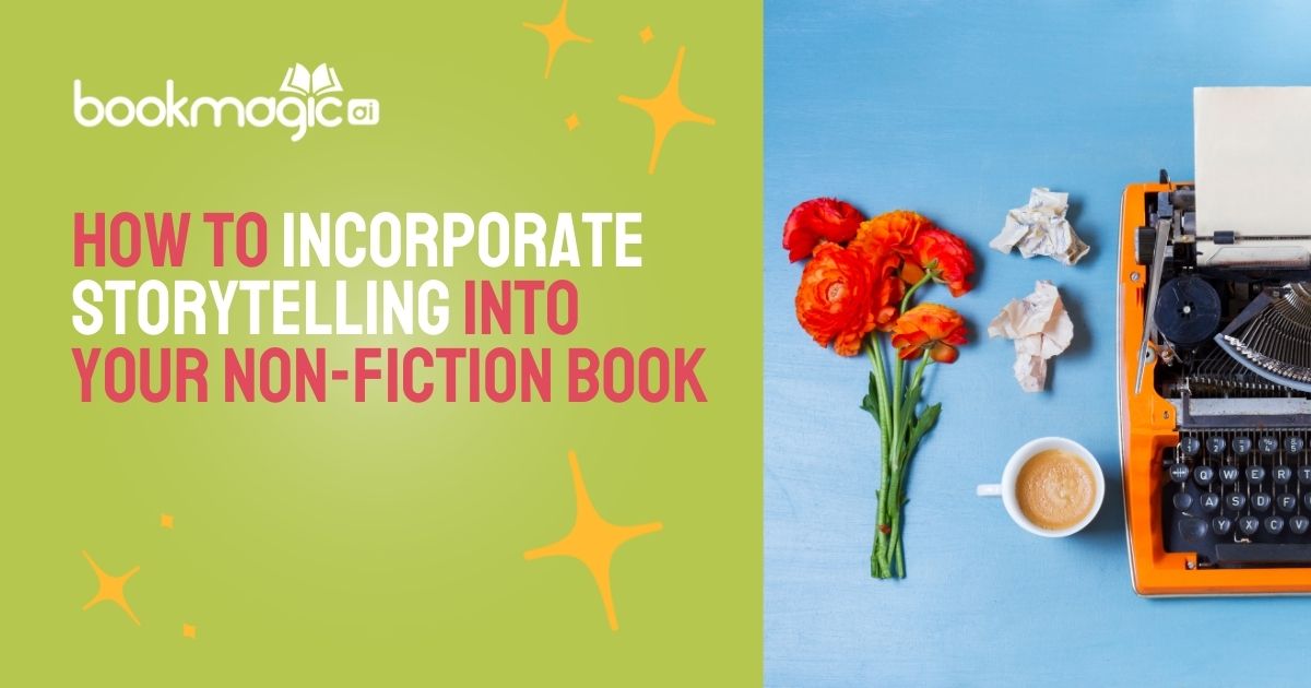 BookMagic - How to incorporate storytelling into your non-fiction book